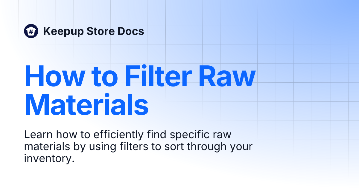 How to Filter Raw Materials | Keepup Store Docs